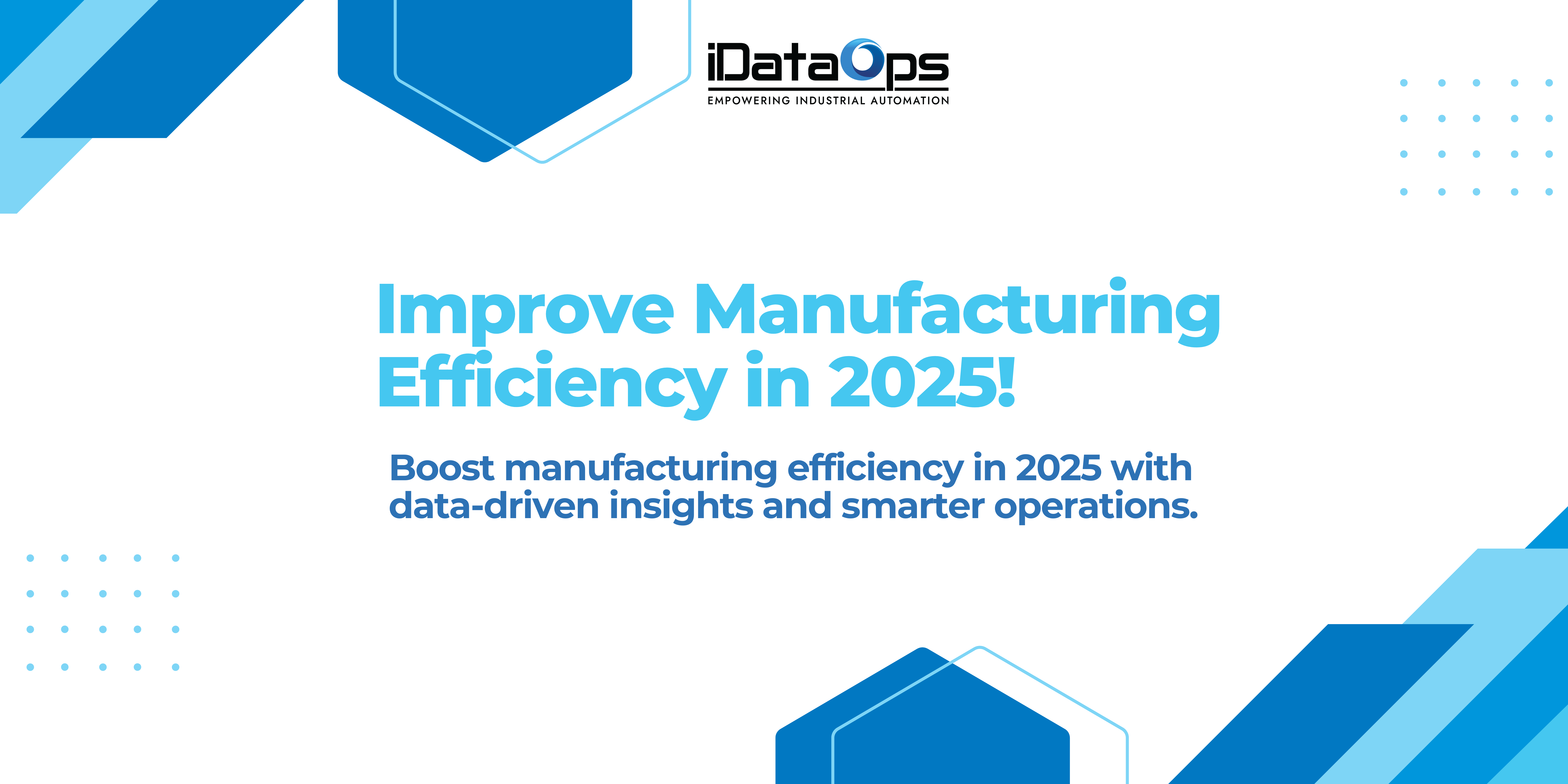 How to Improve Manufacturing Efficiency in 2025